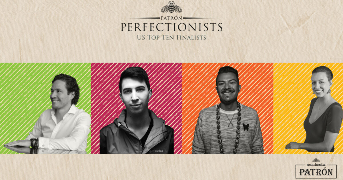 Academia Patrón | GET TO KNOW THE 2021 U.S. Patrón Perfectionists…